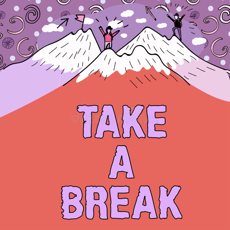 Conceptual Display Take a Break. Business Concept Resting Stop Doing ... Conceptual Display Take a Break. Business Concept Resting Stop Doing ...
