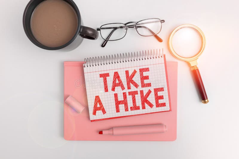 Text Caption Presenting Take a Hike. Business Approach Go on an ... Text Caption Presenting Take a Hike. Business Approach Go on an ...