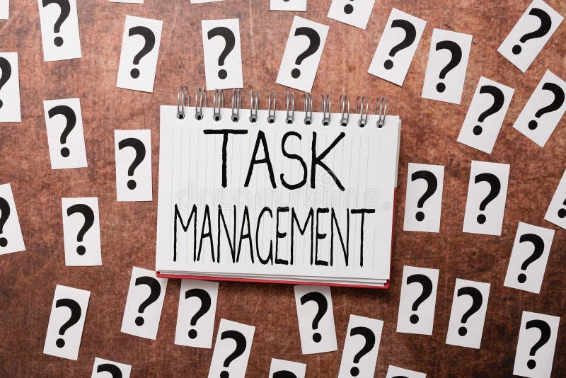 Text Sign Showing Task Management. Business Overview the Process of ...