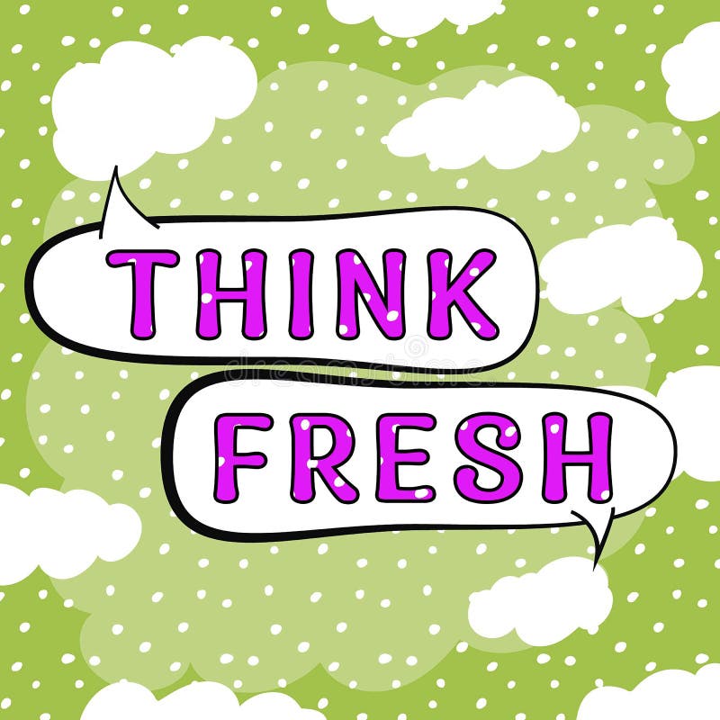 Handwriting Text Think Fresh. Business Concept Business Manufacturing ...