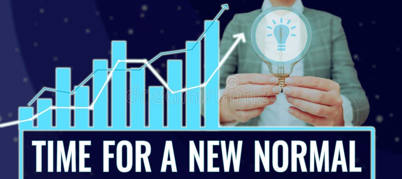 Text Sign Showing Time for a New Normal. Business Concept Make a Big ...