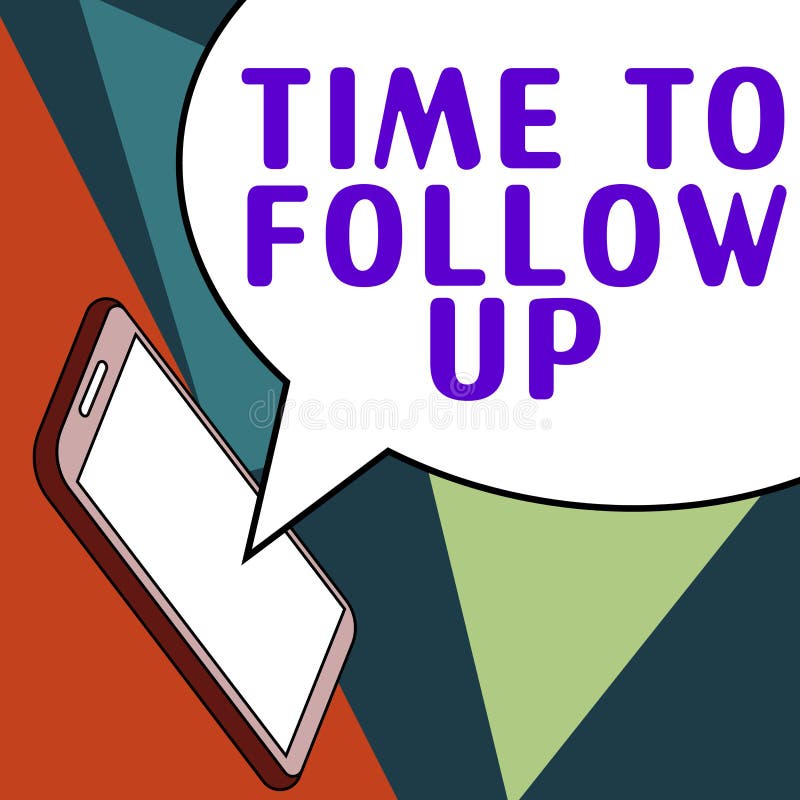 Conceptual Display Time To Follow Up. Word for Enquiry of the Previous ...