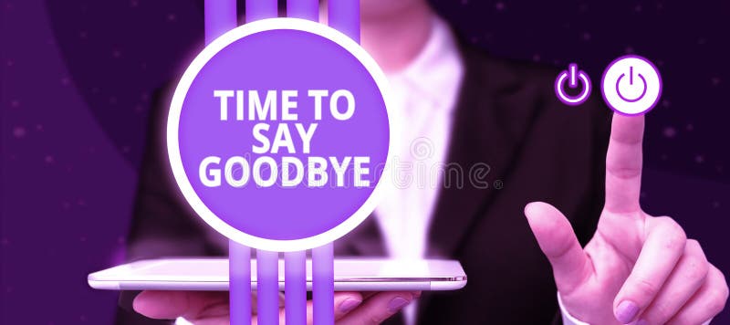 Conceptual Display Time To Say Goodbye. Concept Meaning Bidding ... Conceptual Display Time To Say Goodbye. Concept Meaning Bidding ...