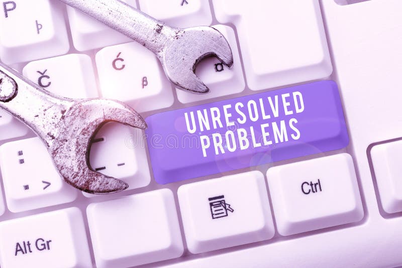Text Sign Showing Unresolved Problems. Internet Concept those Queries ...