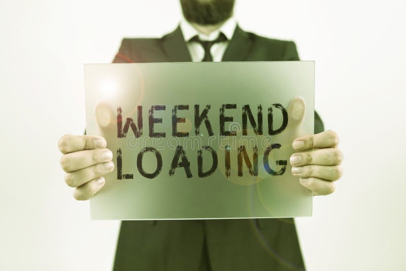 Conceptual Display Weekend Loading. Business Approach Starting Friday ...
