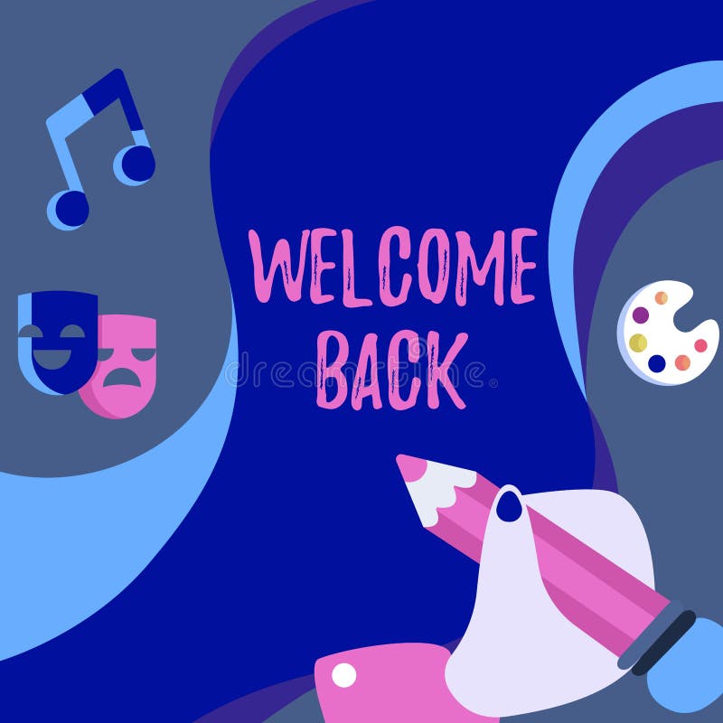 Conceptual Display Welcome Back. Word Written on Warm Greetings Arrived ...