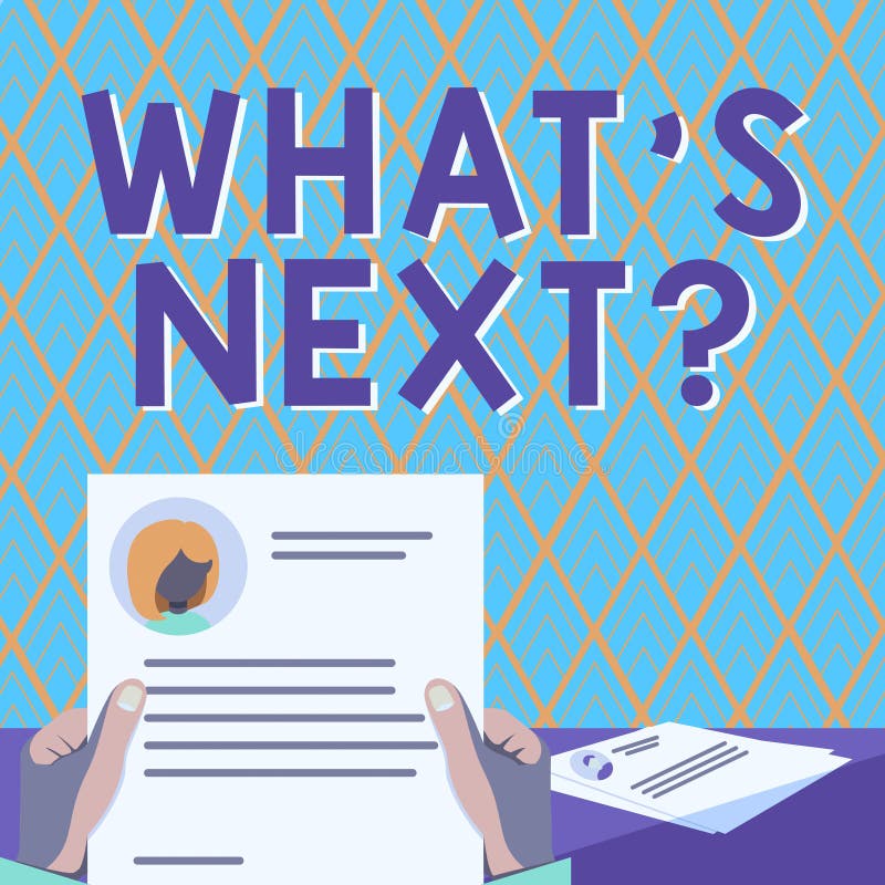 Conceptual Display What S is Next Question. Internet Concept Get ...