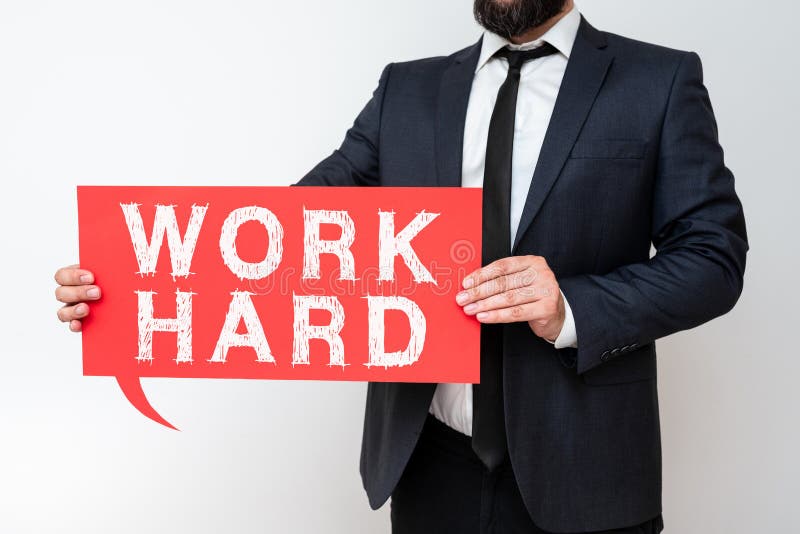 Conceptual Display Work Hard. Business Idea Laboring that Puts Effort ...