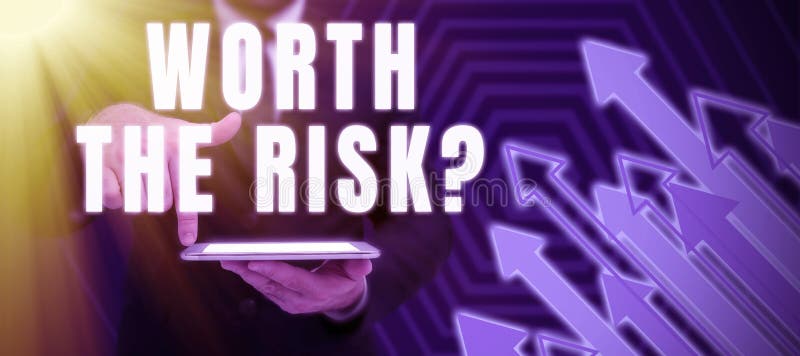 Conceptual Display Worth the Risk Questionasking If Certain Action ...