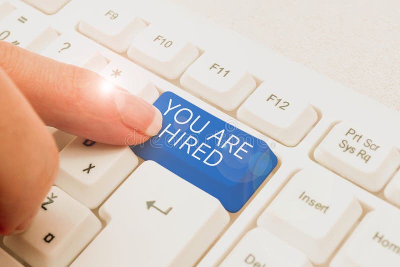 Hand Writing Sign You are Hired. Business Idea Receiving and Invitation ... Hand Writing Sign You are Hired. Business Idea Receiving and Invitation ...