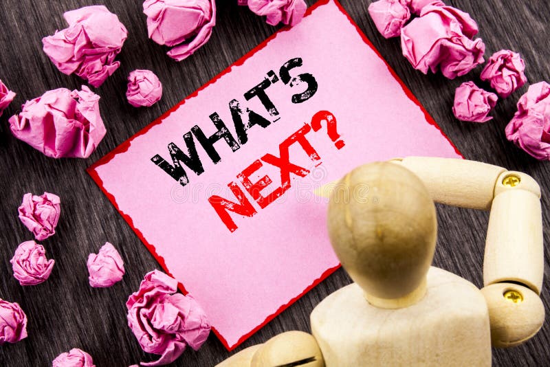 Conceptual Hand Text Showing What is Next Question. Concept Meaning ...