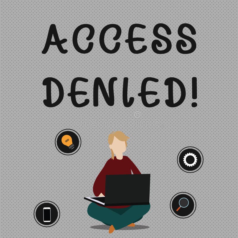 Conceptual Hand Writing Showing Access Denied Business Photo Showcasing Error Message Shown