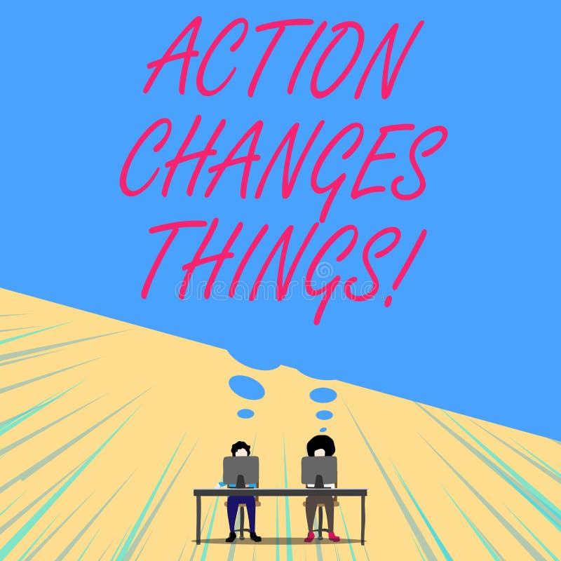 Conceptual Hand Writing Showing Action Changes Things. Business Photo ...