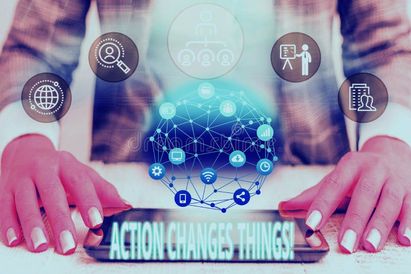 Conceptual Hand Writing Showing Action Changes Things. Business Photo ...