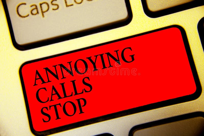 Conceptual Hand Writing Showing Annoying Calls Stop. Business Photo ... Conceptual Hand Writing Showing Annoying Calls Stop. Business Photo ...