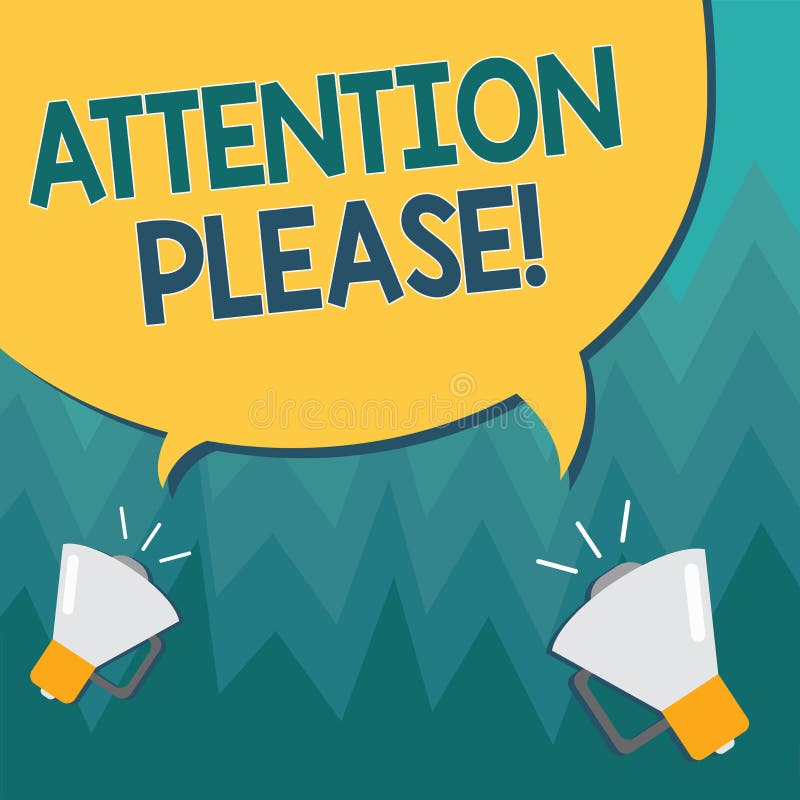 Conceptual Hand Writing Showing Attention Please. Business Photo ... Conceptual Hand Writing Showing Attention Please. Business Photo ...