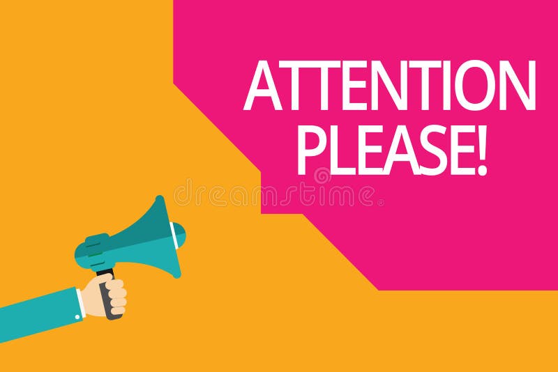 Conceptual Hand Writing Showing Attention Please. Business Photo Text ... Conceptual Hand Writing Showing Attention Please. Business Photo Text ...