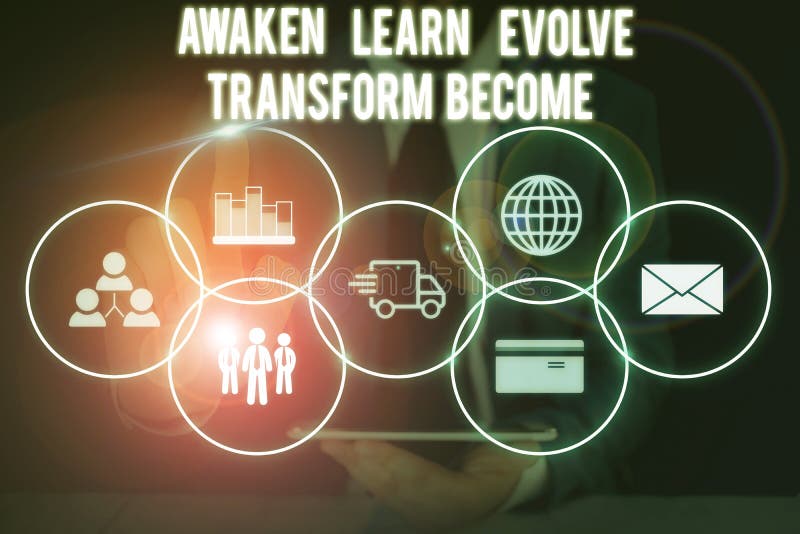 Conceptual Hand Writing Showing Awaken Learn Evolve Transform Become ... Conceptual Hand Writing Showing Awaken Learn Evolve Transform Become ...