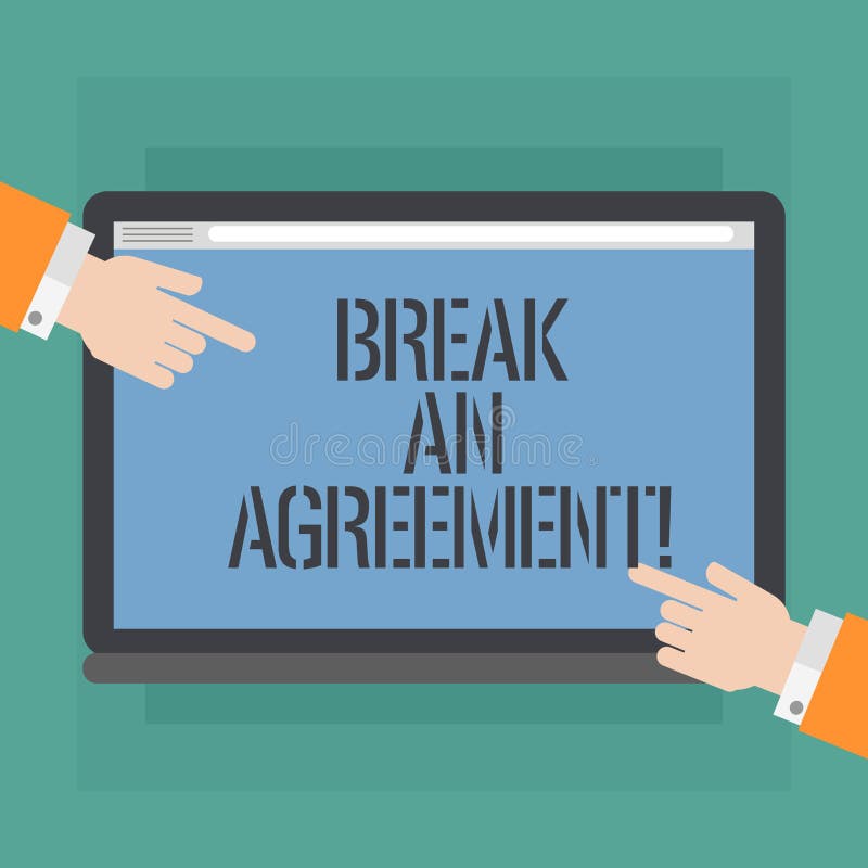 Conceptual Hand Writing Showing Break an Agreement. Business Photo ... Conceptual Hand Writing Showing Break an Agreement. Business Photo ...