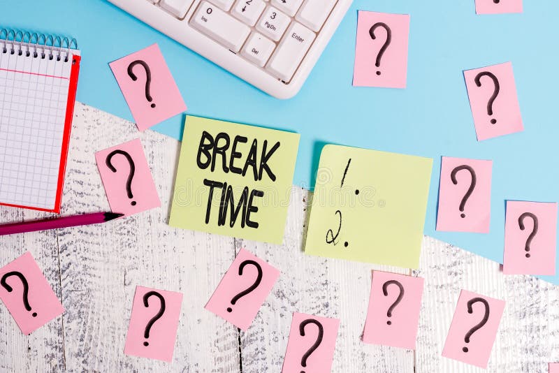 Conceptual Hand Writing Showing Break Time. Business Photo Text Period ...