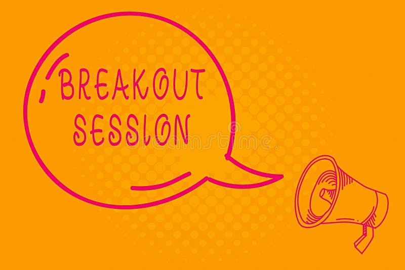 Conceptual Hand Writing Showing Breakout Session. Business Photo Text ... Conceptual Hand Writing Showing Breakout Session. Business Photo Text ...