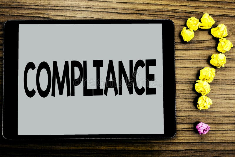 Conceptual Hand Writing Showing Compliance. Business Photo Showcasing ... Conceptual Hand Writing Showing Compliance. Business Photo Showcasing ...
