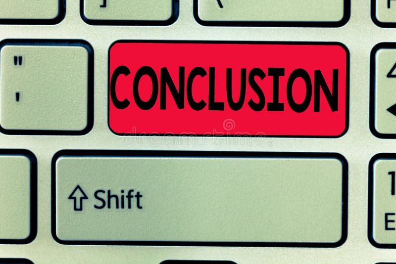 Conceptual Hand Writing Showing Conclusion. Business Photo Text Results ... Conceptual Hand Writing Showing Conclusion. Business Photo Text Results ...