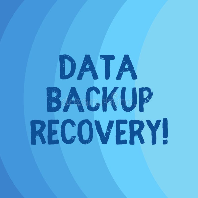 Conceptual Hand Writing Showing Data Backup Recovery. Business Photo ... Conceptual Hand Writing Showing Data Backup Recovery. Business Photo ...