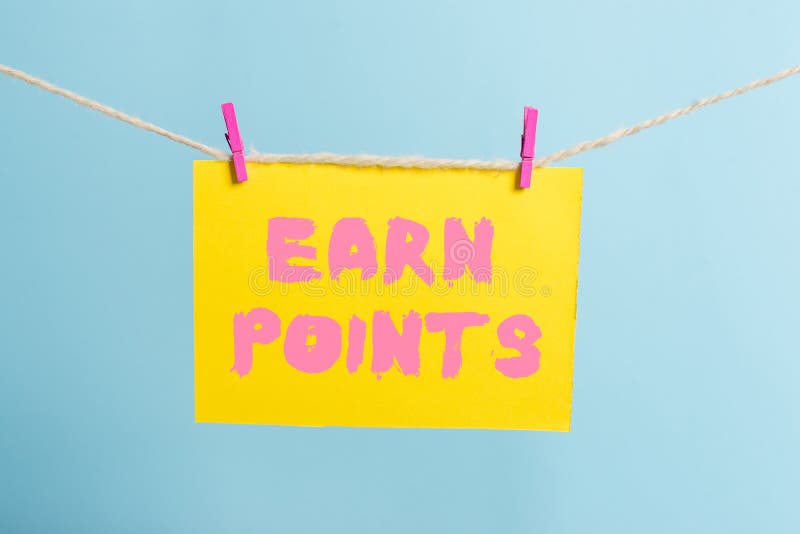 Conceptual Hand Writing Showing Earn Points. Business Photo Text ... Conceptual Hand Writing Showing Earn Points. Business Photo Text ...