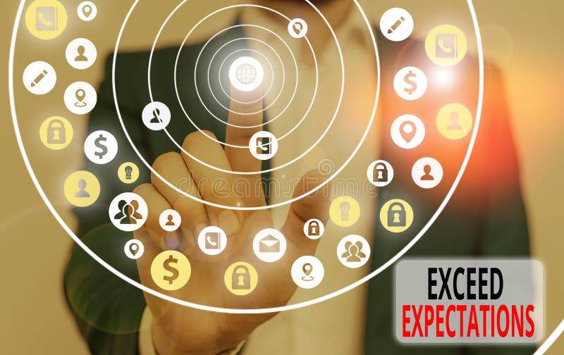 Conceptual Hand Writing Showing Exceed Expectations. Business Photo ...