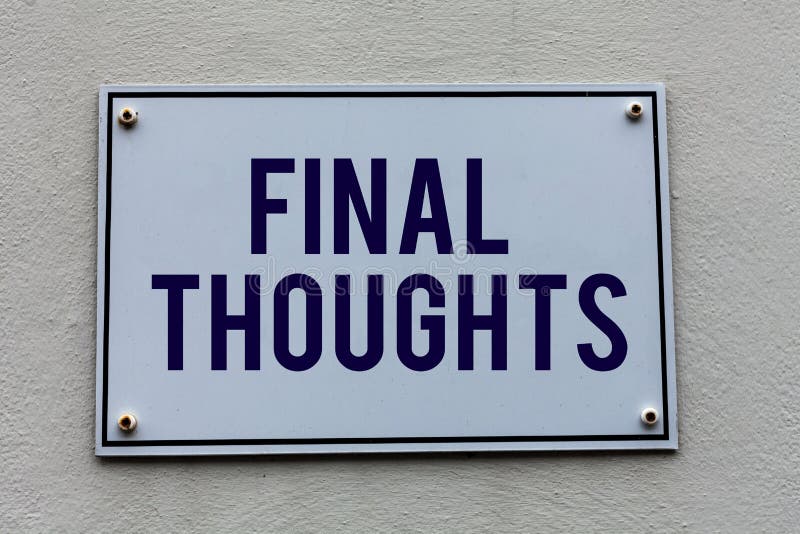 Conceptual Hand Writing Showing Final Thoughts. Business Photo Text the ... Conceptual Hand Writing Showing Final Thoughts. Business Photo Text the ...