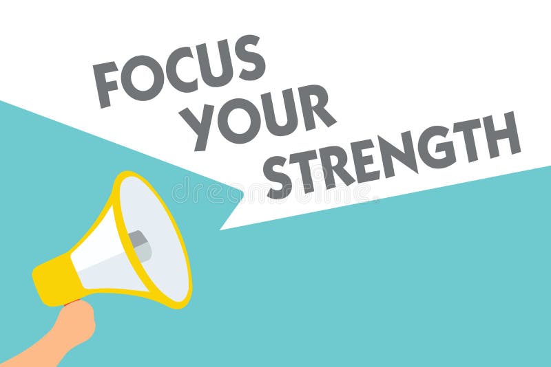 Conceptual Hand Writing Showing Focus Your Strength. Business Photo ... Conceptual Hand Writing Showing Focus Your Strength. Business Photo ...