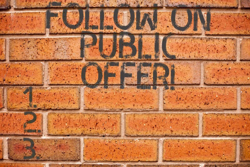 Conceptual Hand Writing Showing Follow on Public Offer. Business Photo ... Conceptual Hand Writing Showing Follow on Public Offer. Business Photo ...