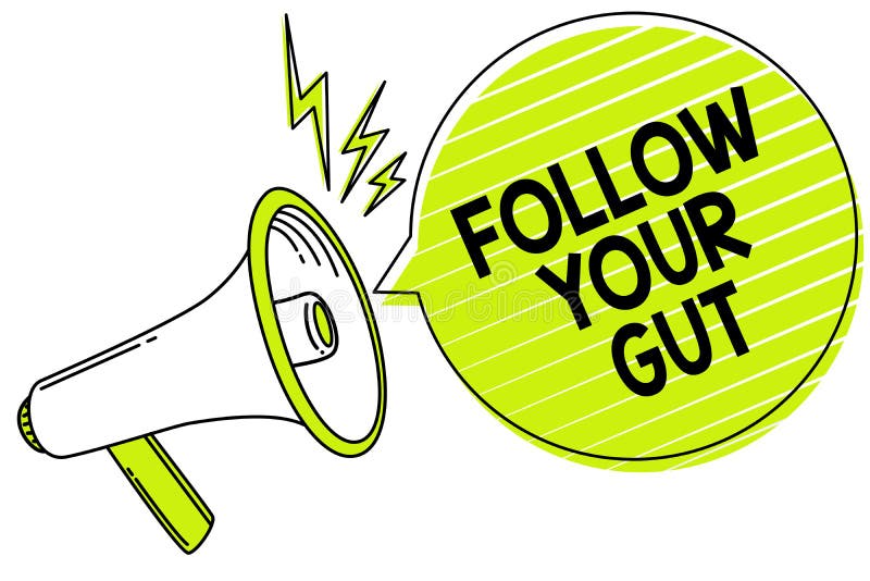 Conceptual Hand Writing Showing Follow Your Gut. Business Photo Text ... Conceptual Hand Writing Showing Follow Your Gut. Business Photo Text ...