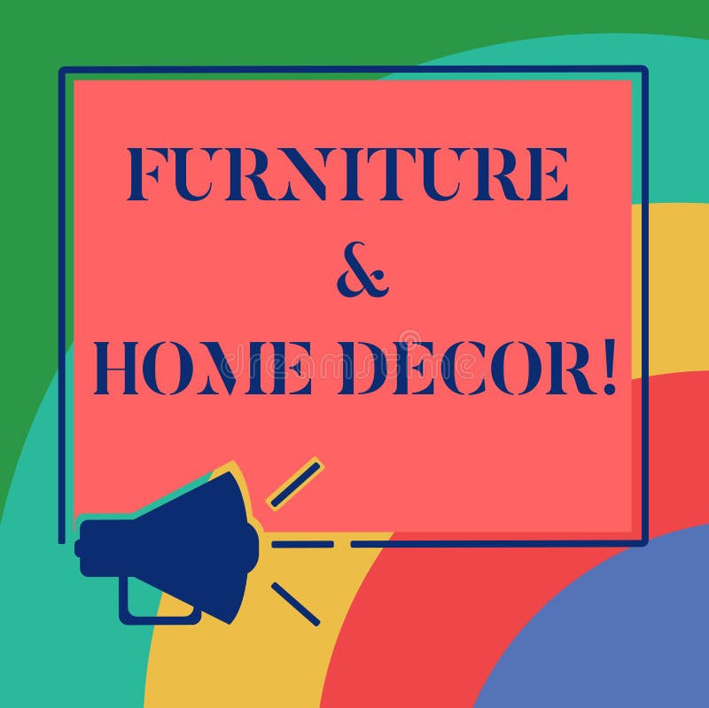 Conceptual Hand Writing Showing Furniture and Home Decor. Business ... Conceptual Hand Writing Showing Furniture and Home Decor. Business ...