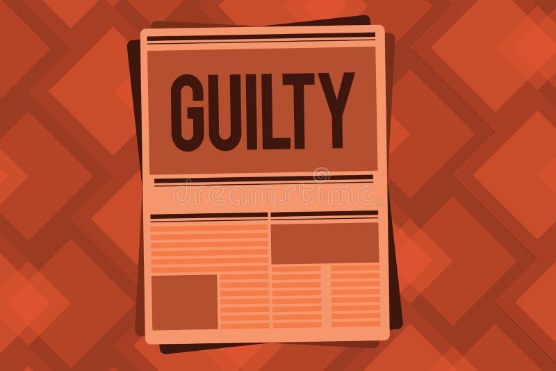 Conceptual Hand Writing Showing Guilty. Business Photo Text Culpable of ...