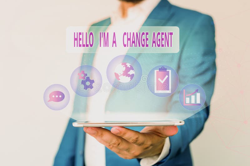 Conceptual Hand Writing Showing Hello I M a Change Agent. Business ...