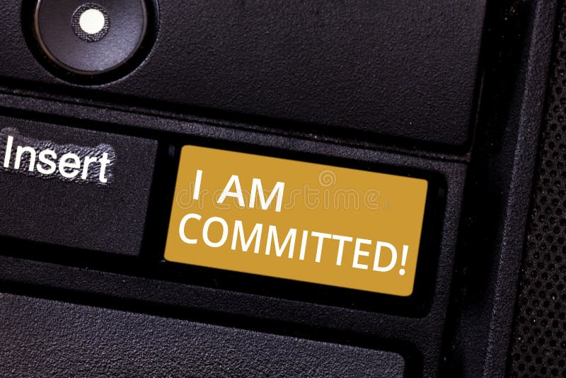 Conceptual Hand Writing Showing I am Committed. Business Photo Text To ...