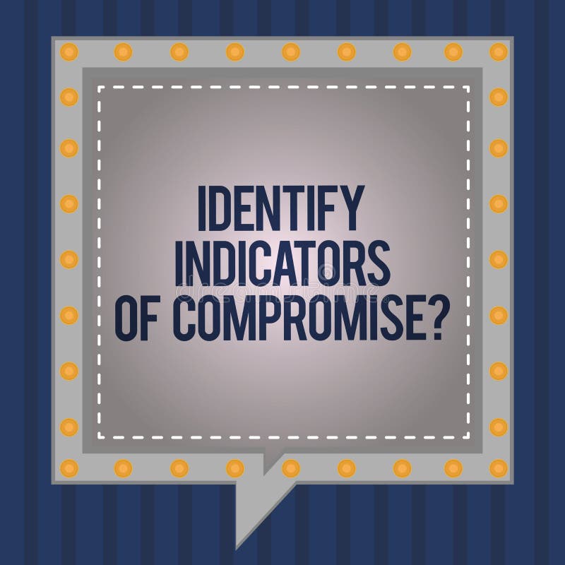 Conceptual Hand Writing Showing Identify Indicators of Compromise ... Conceptual Hand Writing Showing Identify Indicators of Compromise ...