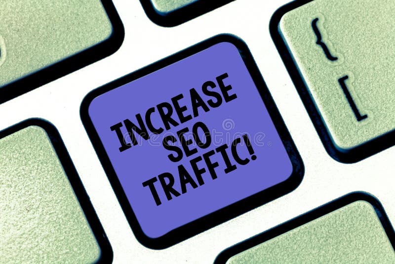 Conceptual Hand Writing Showing Increase Seo Traffic. Business Photo ... Conceptual Hand Writing Showing Increase Seo Traffic. Business Photo ...
