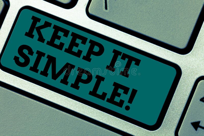Conceptual Hand Writing Showing Keep it Simple. Business Photo ...