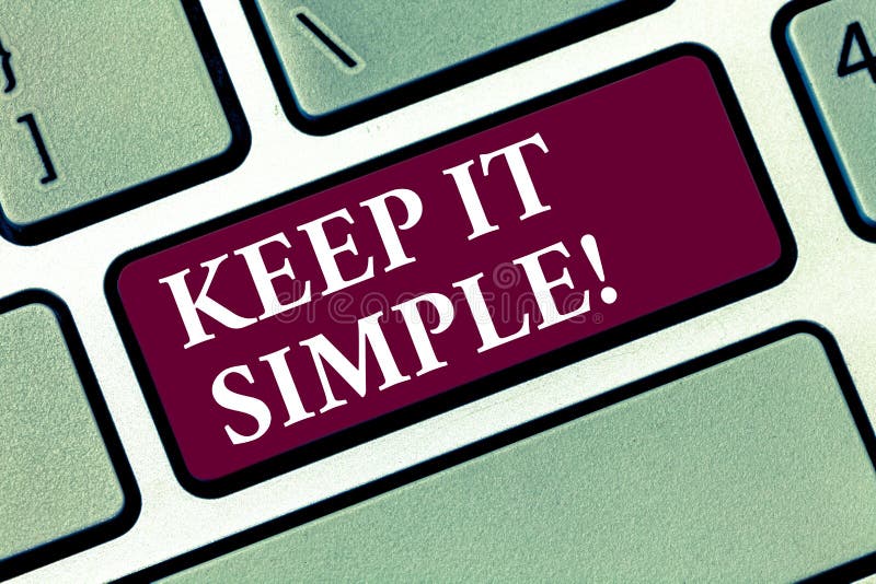 Conceptual Hand Writing Showing Keep it Simple. Business Photo Text ...