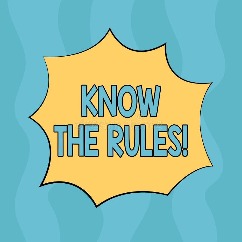 Conceptual Hand Writing Showing Know the Rules. Business Photo Text Be ...