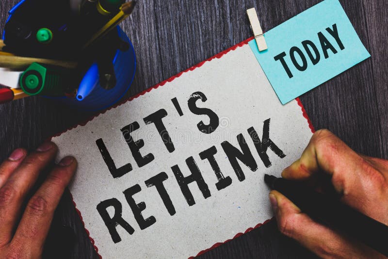 Conceptual Hand Writing Showing Let S is Rethink. Business Photo Text ... Conceptual Hand Writing Showing Let S is Rethink. Business Photo Text ...