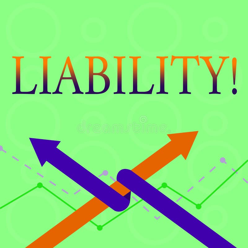Conceptual Hand Writing Showing Liability. Business Photo Text State of ...
