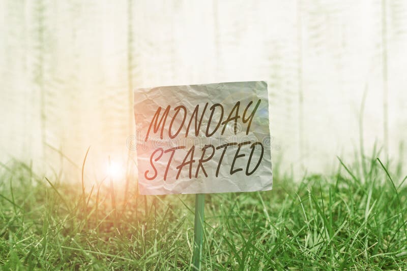 Conceptual Hand Writing Showing Monday Started. Business Photo Text ...