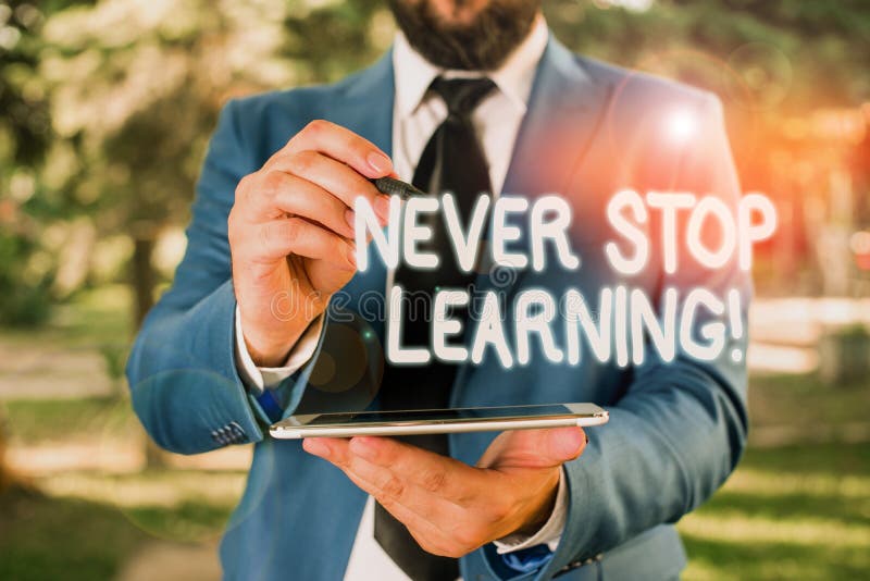 Conceptual Hand Writing Showing Never Stop Learning. Business Photo ...