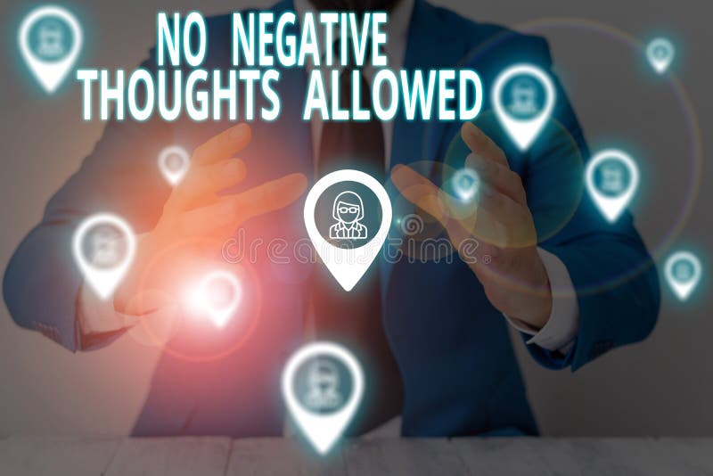Conceptual Hand Writing Showing No Negative Thoughts Allowed. Business ... Conceptual Hand Writing Showing No Negative Thoughts Allowed. Business ...