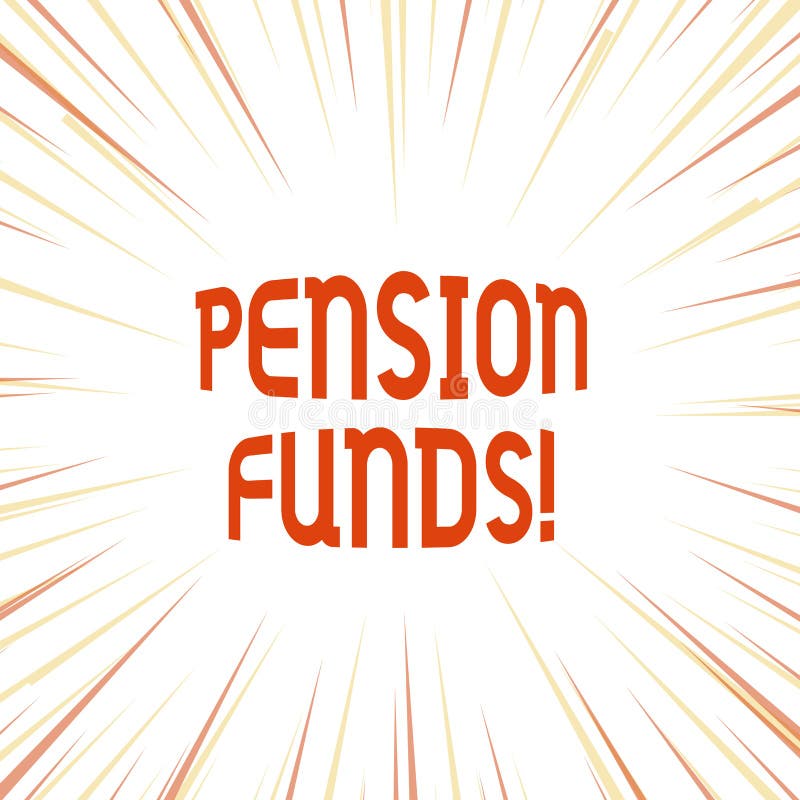 Conceptual Hand Writing Showing Pension Funds. Business Photo ... Conceptual Hand Writing Showing Pension Funds. Business Photo ...
