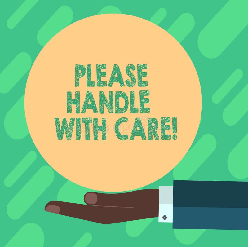 Conceptual Hand Writing Showing Please Handle With Care Business Photo Showcasing Fragile Be